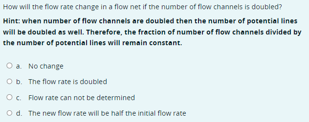 Solved How will the flow rate change in a flow net if the | Chegg.com