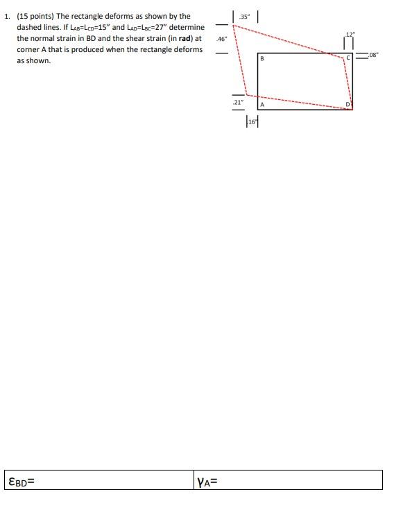 Solved 35" | 1. (15 points) The rectangle deforms as shown | Chegg.com
