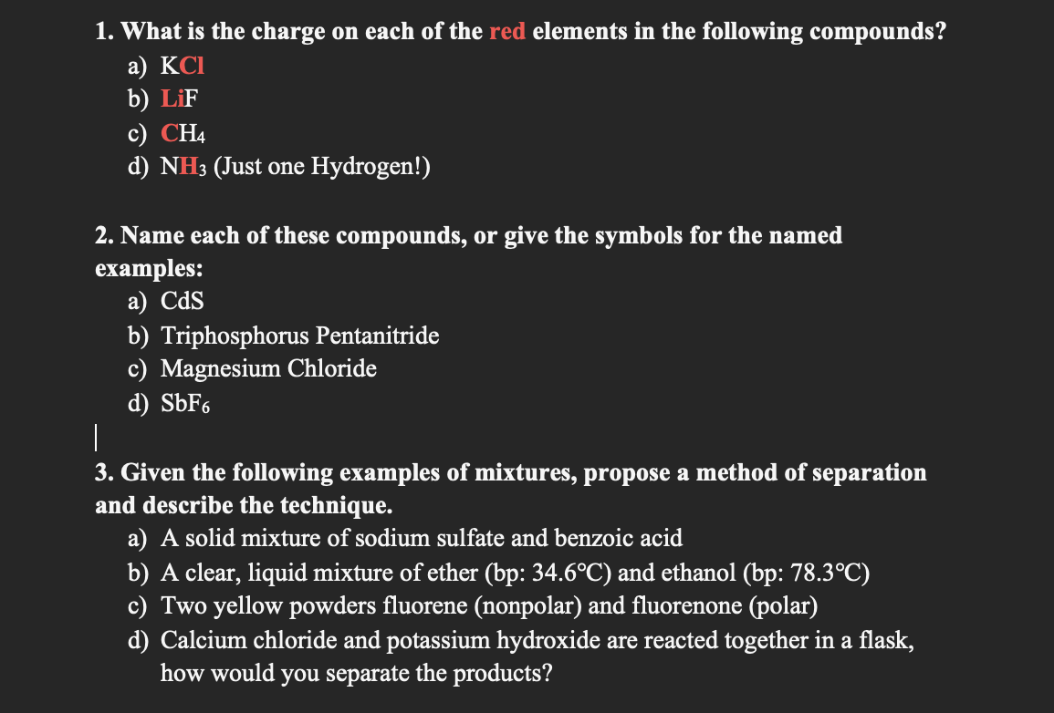 Solved 1. What is the charge on each of the red elements in | Chegg.com
