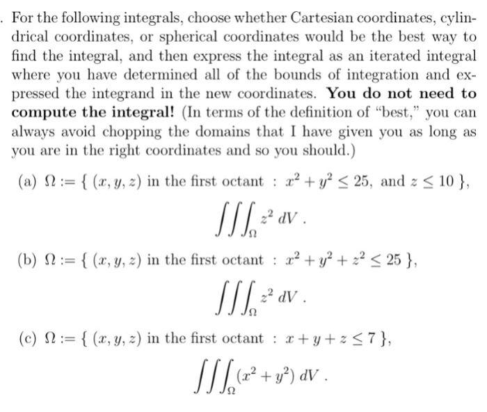 Solved For the following integrals, choose whether Cartesian | Chegg.com