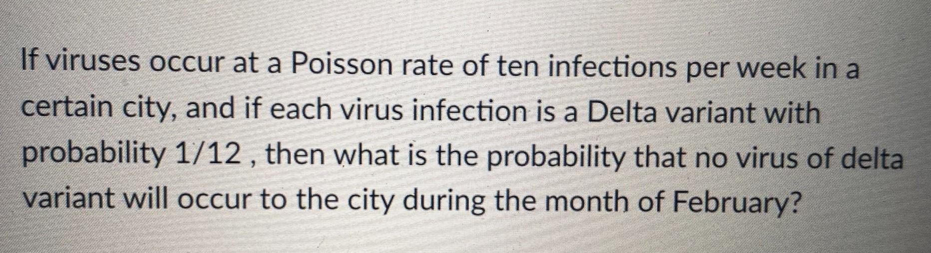 Solved If viruses occur at a Poisson rate of ten infections | Chegg.com