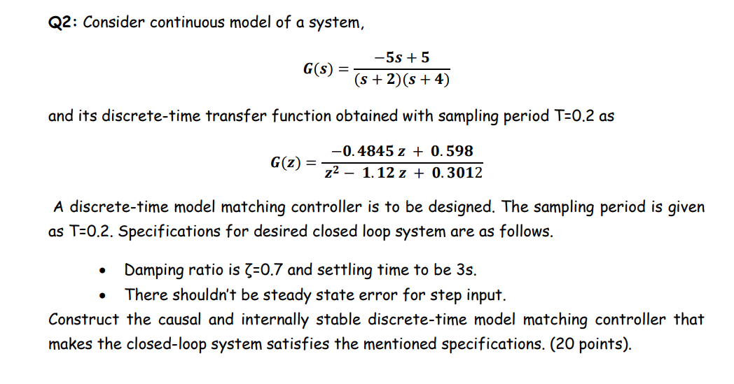 Solved Q2: Consider continuous model of a system, | Chegg.com