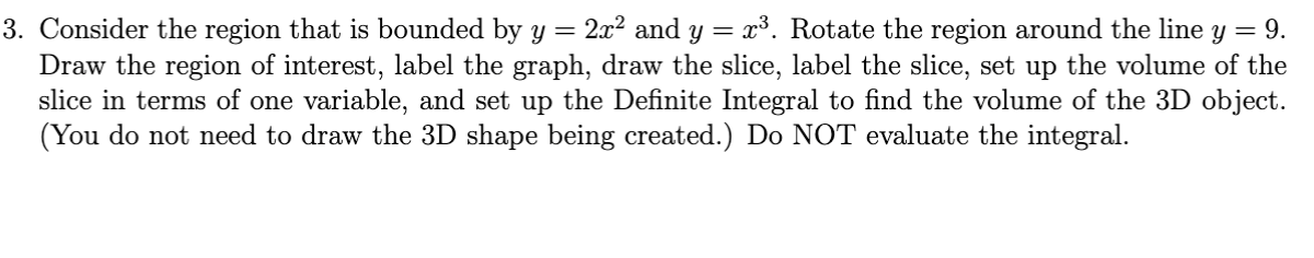 Solved 3. Consider the region that is bounded by y=2x2 and | Chegg.com