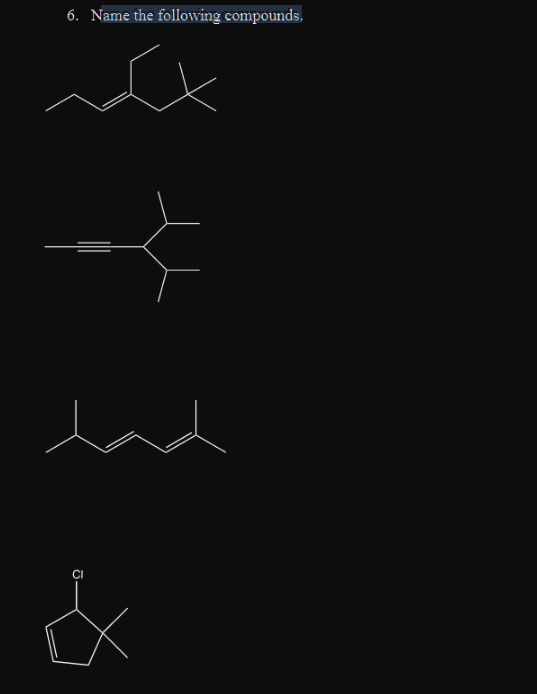 Solved 6. Name the following compounds. | Chegg.com