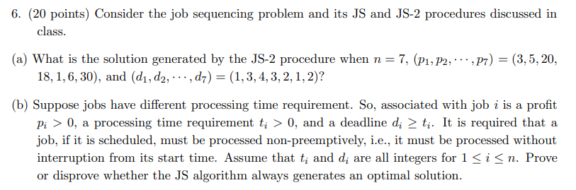 Solved 6. (20 points) Consider the job sequencing problem | Chegg.com