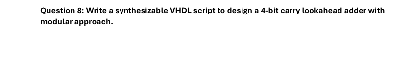 Solved Question 8: Write a synthesizable VHDL script to | Chegg.com