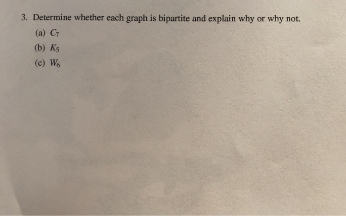 Solved 3. Determine whether each graph is bipartite and | Chegg.com