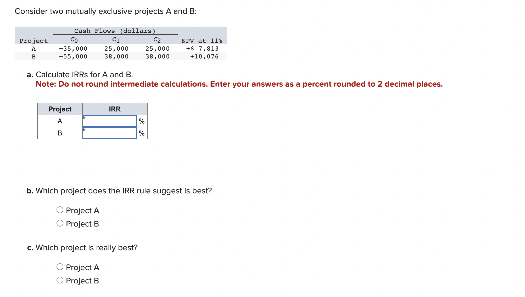 Solved Consider two mutually exclusive projects A and B : a. | Chegg.com