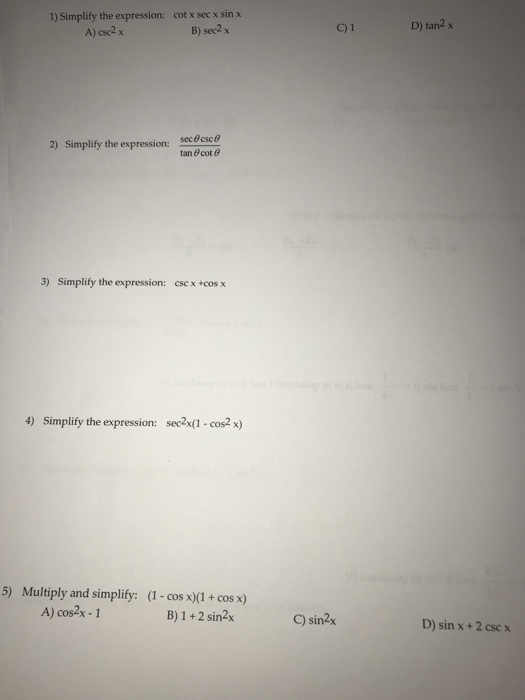Solved cot x sec x sin x 1) Simplify the expression: D) tan2 | Chegg.com