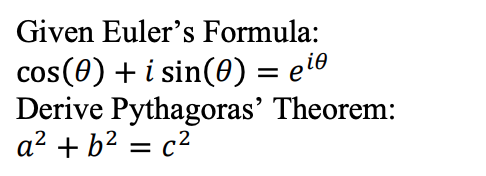 Solved Given Euler's Formula: cos(0) + i sin(0) = eio Derive | Chegg.com