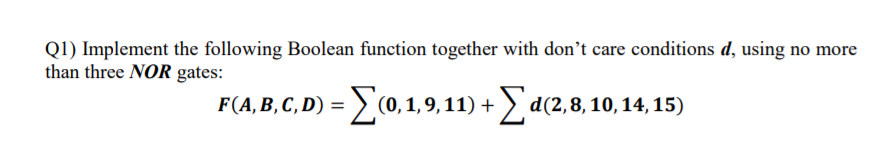 Solved Q1) Implement the following Boolean function together | Chegg.com