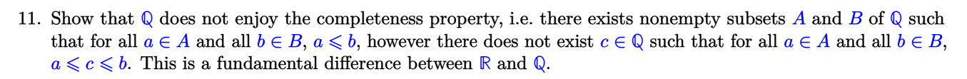 Solved 11. Show that Q does not enjoy the completeness | Chegg.com