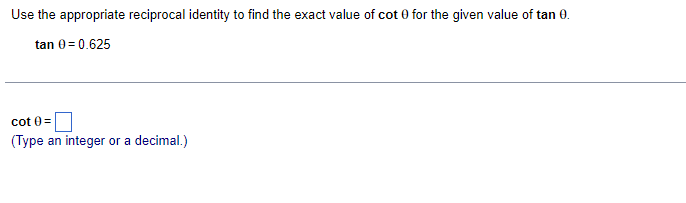 Solved Use the appropriate reciprocal identity to find the | Chegg.com
