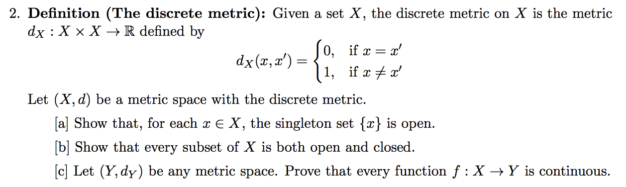Solved 2. Definition (The discrete metric): Given a set X, | Chegg.com