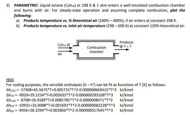 Solved PARAMETRIC: Liquid octane (C8H18) at 298 K & 1 atm | Chegg.com