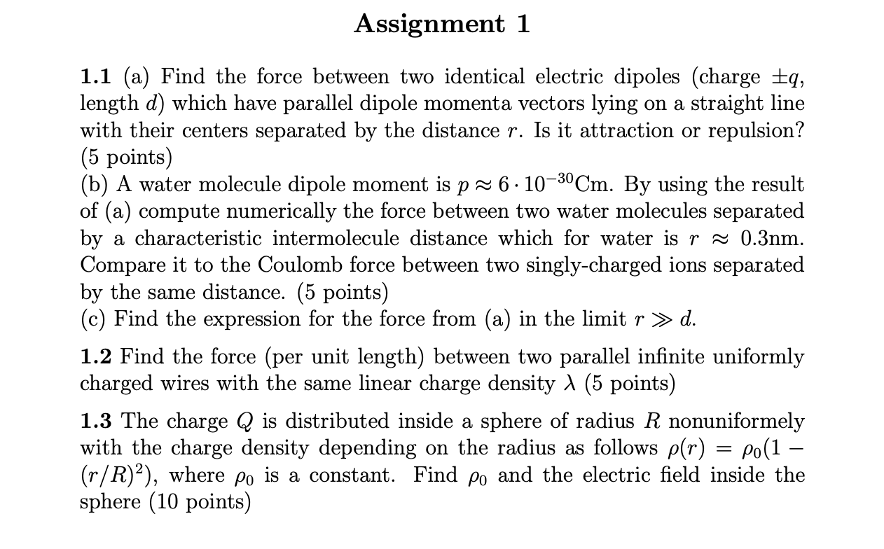 Solved 1.1 (a) Find the force between two identical electric | Chegg.com