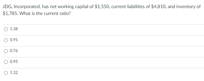 Solved JDG, Incorporated, has net working capital of $1,550, | Chegg.com