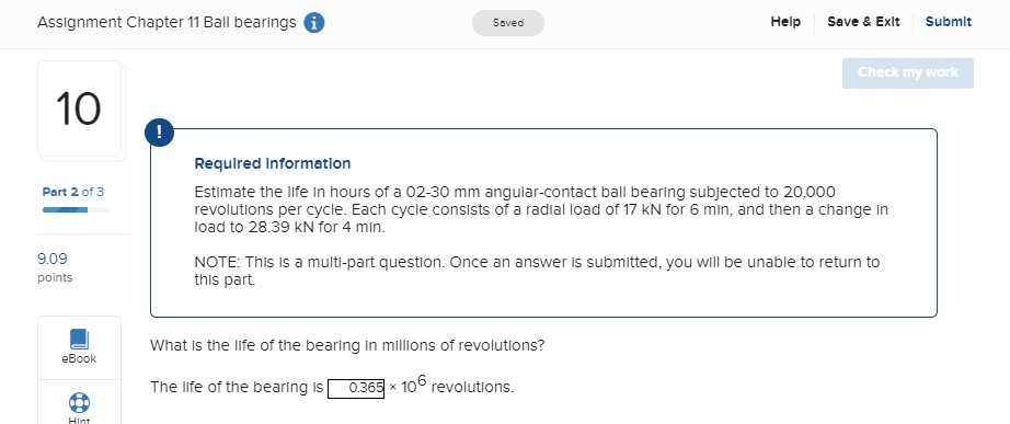 Solved Assignment Chapter 11 Ball bearings Soved Help Save & | Chegg.com Solved Assignment Chapter 11 Ball bearings Soved Help Save & | Chegg.com