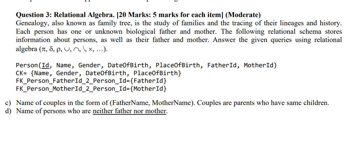 Solved Question 3: Relational Algebra. [20 Marks: 5 marks | Chegg.com