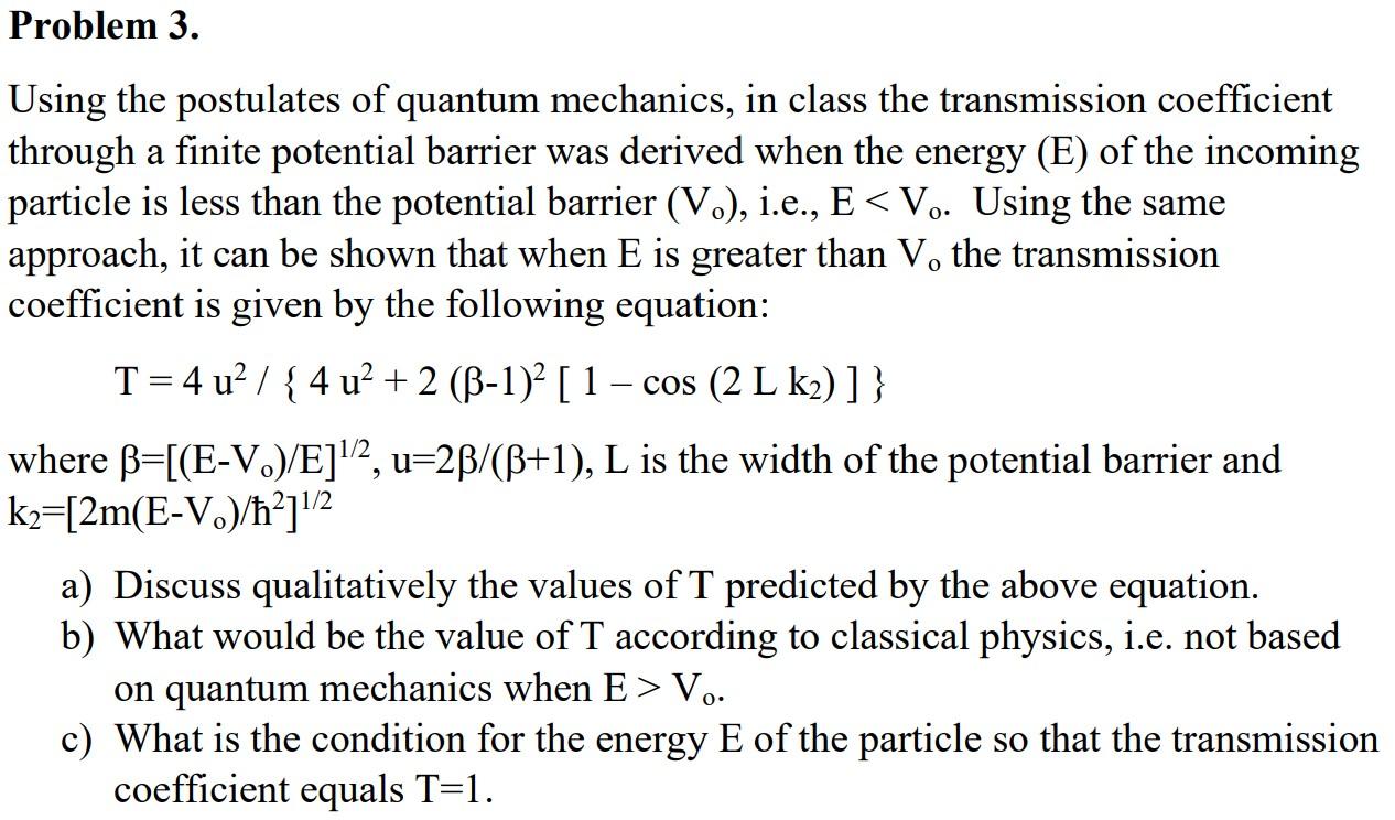 Solved Using the postulates of quantum mechanics, in class | Chegg.com