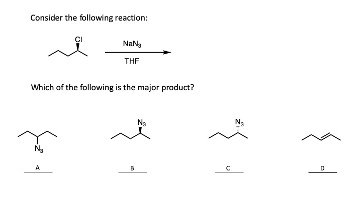Solved Consider the following reaction: NaN3 NaN THF Which | Chegg.com
