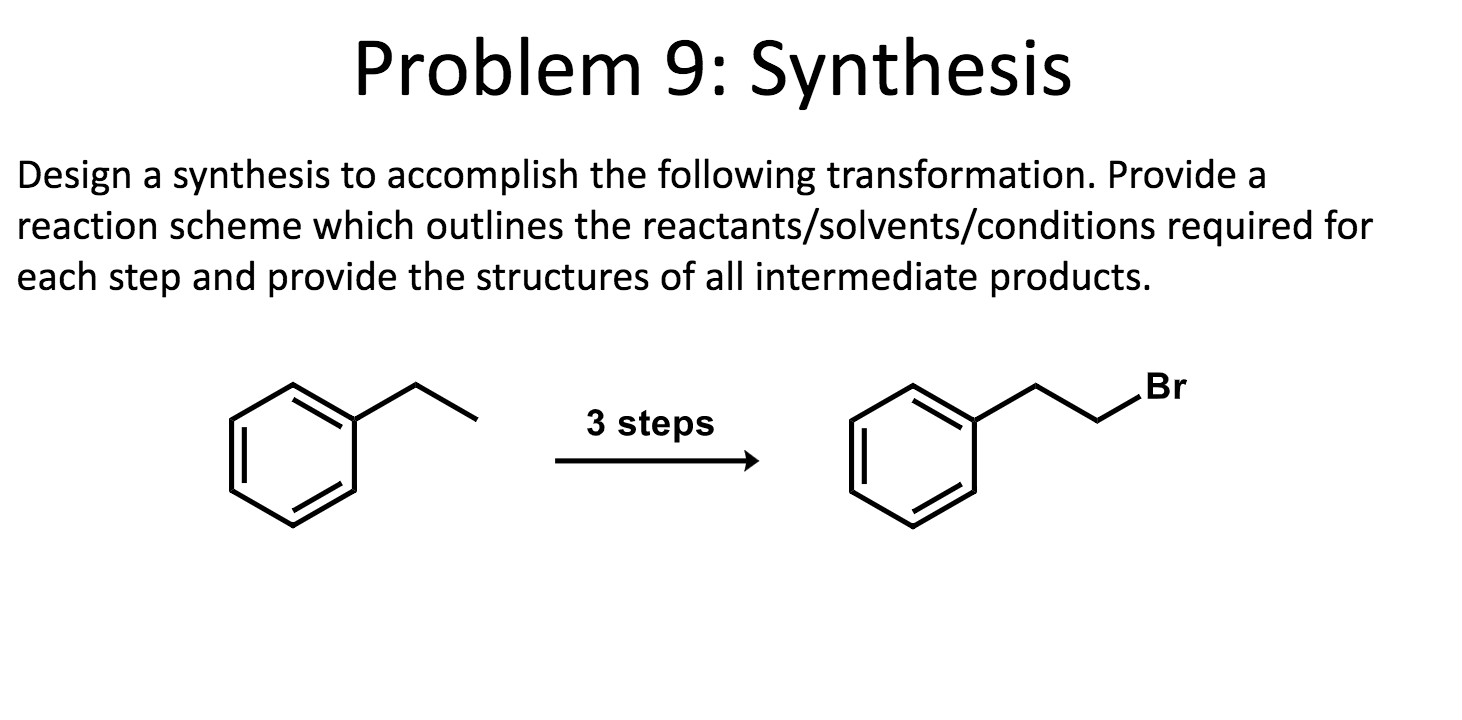 Solved Problem 9: Synthesis Design a synthesis to accomplish | Chegg.com