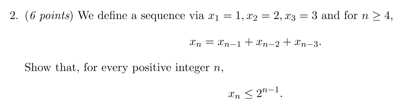 Solved 2. (6 points) We define a sequence via x1 = 1, X2 = | Chegg.com
