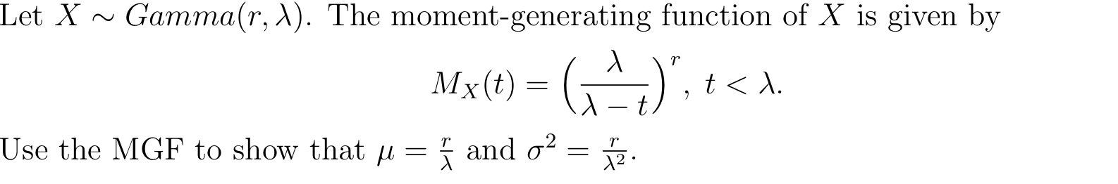Solved Let X∼Gamma(r,λ). The moment-generating function of X | Chegg.com