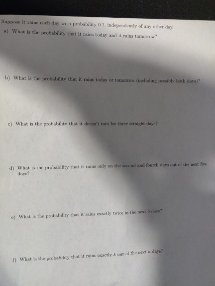 Solved Suppose it rains each day with probability 0.2, | Chegg.com