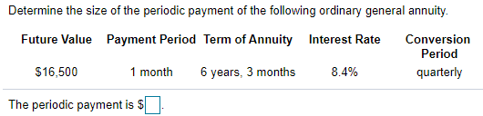Solved Determine the size of the periodic payment of the | Chegg.com