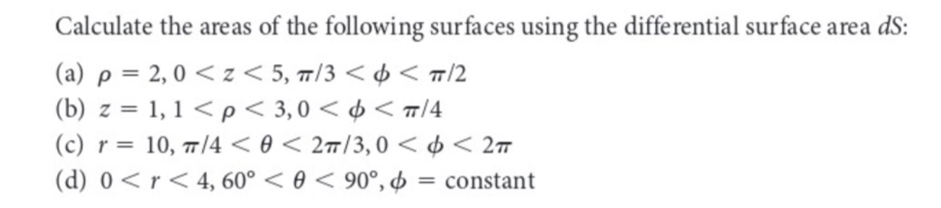 Solved Calculate the areas of the following surfaces using | Chegg.com