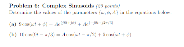 Solved Problem 6: Complex Sinusoids (20 points) Determine | Chegg.com