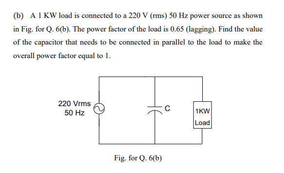 Solved (b) A 1 KW load is connected to a 220 V (rms) 50 Hz | Chegg.com
