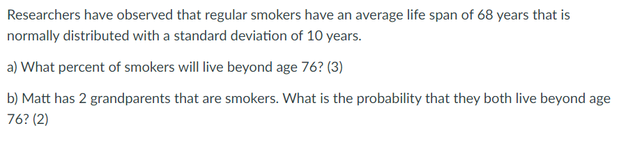 Solved Researchers have observed that regular smokers have | Chegg.com