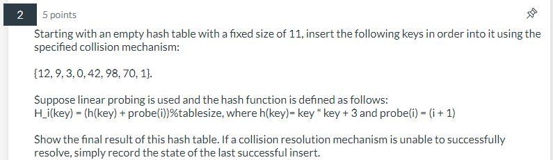 Solved Starting with an empty hash table with a fixed size | Chegg.com