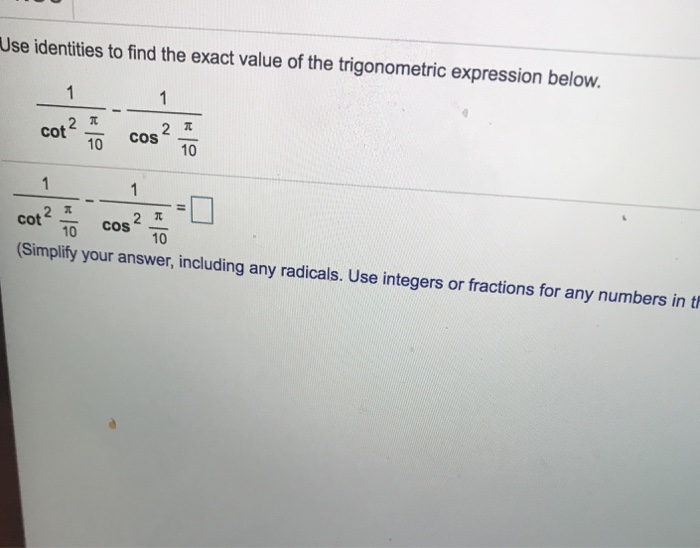 Solved Use identities to find the exact value of the | Chegg.com