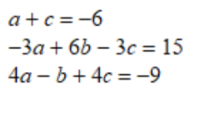 Solved a+c=−6−3a+6b−3c=154a−b+4c=−9 | Chegg.com