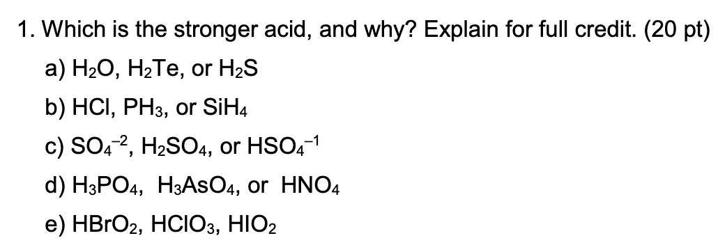 Solved 1. Which is the stronger acid, and why? Explain for | Chegg.com