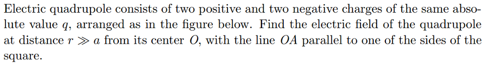 Solved Electric quadrupole consists of two positive and two | Chegg.com