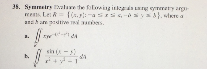 Solved 38. Symmetry Evaluate the following integrals using | Chegg.com