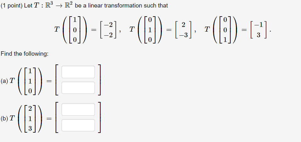 Solved 1 Point Let T R3→r2 Be A Linear Transformation Such