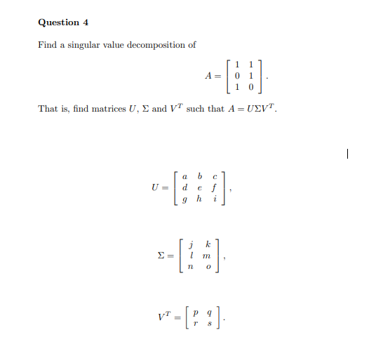 Solved Find a singular value decomposition of A=⎣⎡101110⎦⎤. | Chegg.com