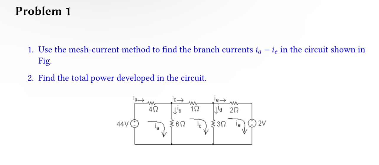 Solved 1. Use the mesh-current method to find the branch | Chegg.com