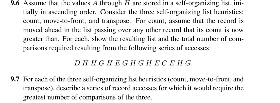 For each of the three self-organizing list heuristics | Chegg.com