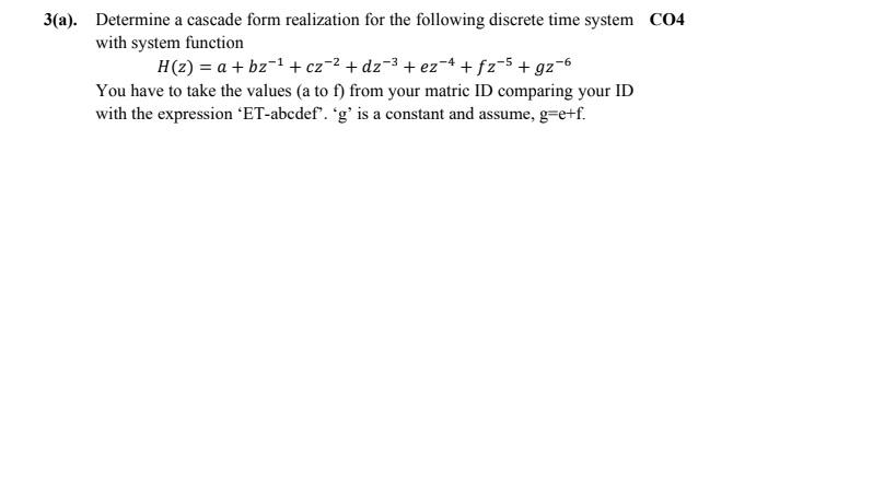 Solved 3(a). Determine a cascade form realization for the | Chegg.com