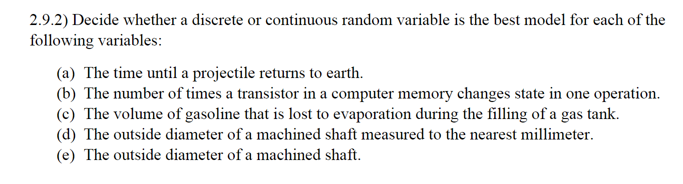 Solved 2.9.2) Decide whether a discrete or continuous random | Chegg.com