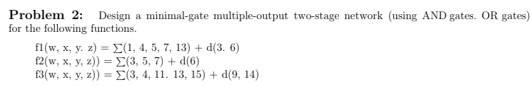 Solved Problem 2: Design a minimal-gate multiple-output | Chegg.com