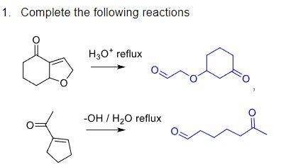 Solved 1. Complete the following reactions H3O+reflux | Chegg.com