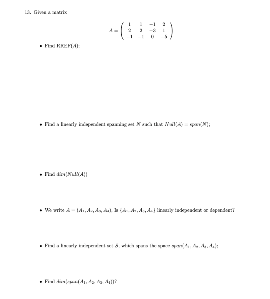 Solved 13. Given a matrix A=⎝⎛12−112−1−1−3021−5⎠⎞ - Find | Chegg.com