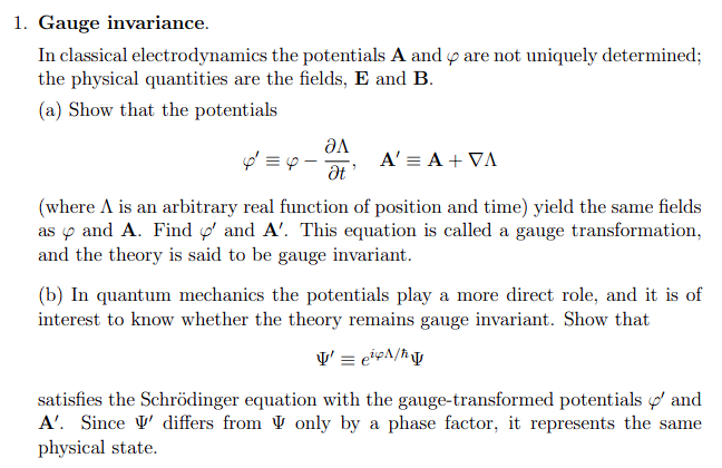 Solved Gauge invariance.In classical electrodynamics the | Chegg.com Solved Gauge invariance.In classical electrodynamics the | Chegg.com